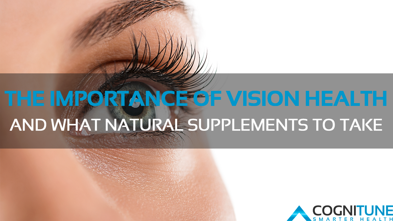 The Importance of Vision Health and What Natural Supplements to Take ...